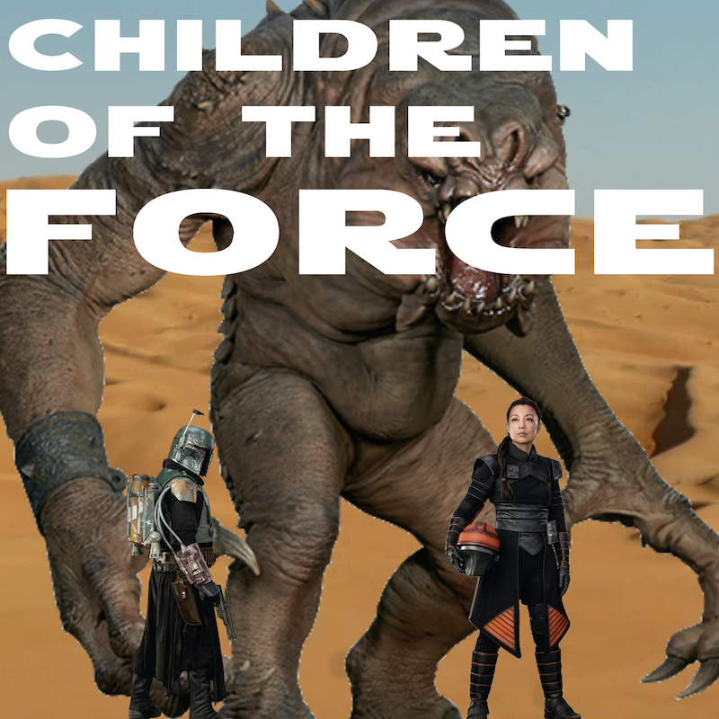 BOBF #6 | CHILDREN OF THE FORCE